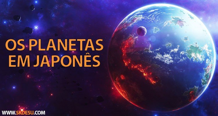 Planets in Japanese: List and Translations